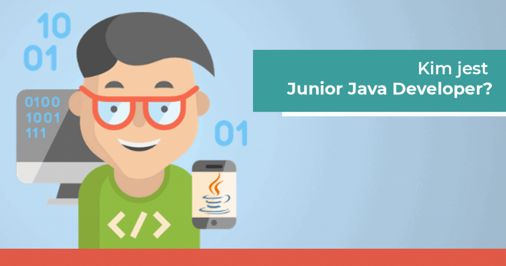 Kim jest Junior Java Developer? Sprawdź, czy to dla Ciebie.