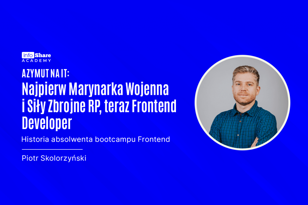 Azymut Na IT: Z Marynarki Wojennej Do Frontend Developera