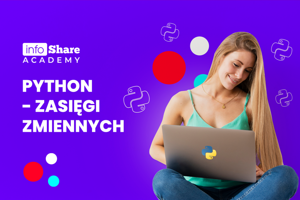 Python - zasięgi zmiennych - infoShare Academy Blog